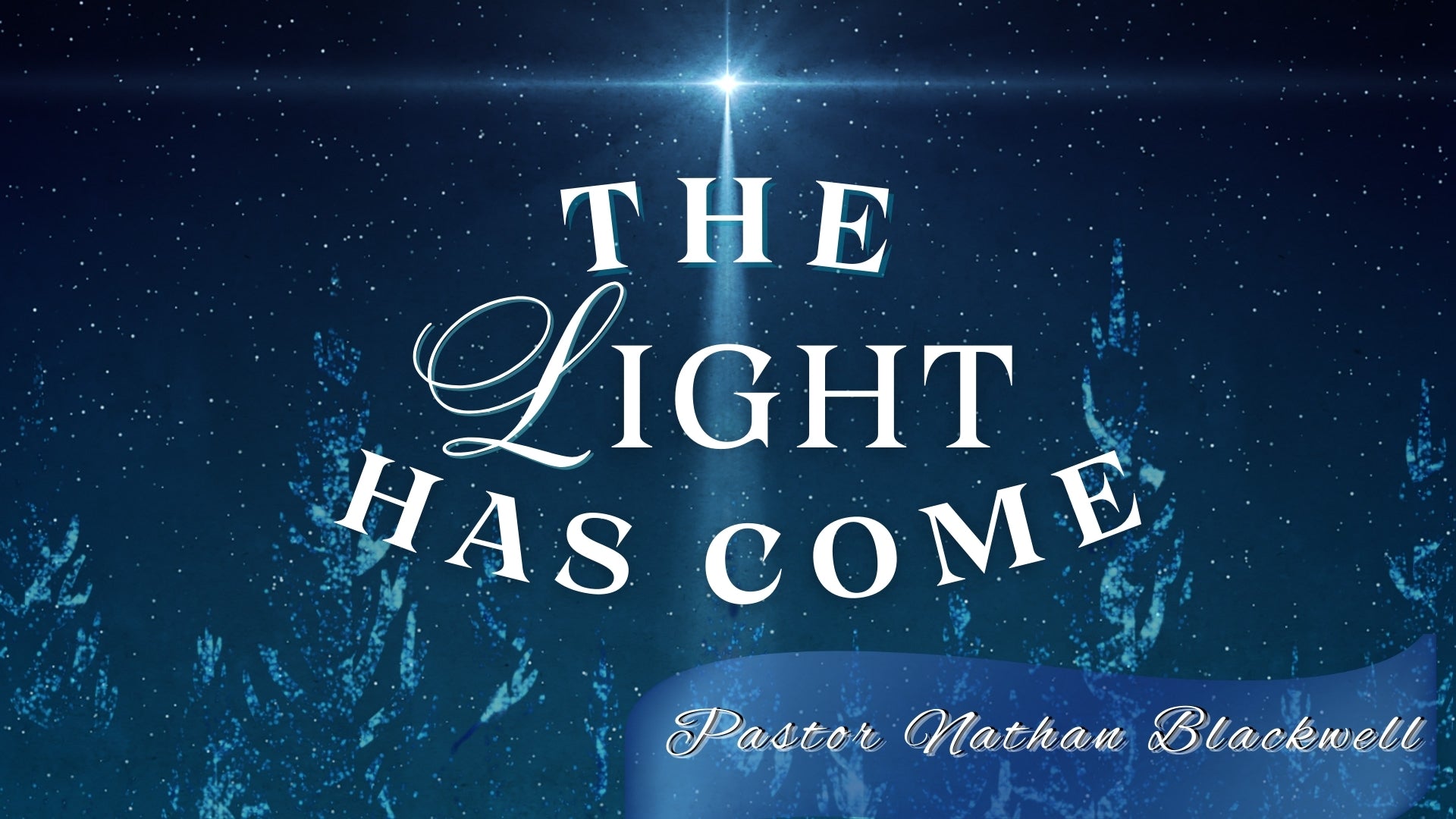 THE LIGHT HAS COME